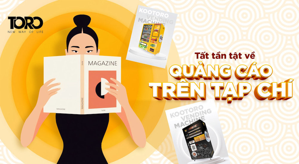 Quảng cáo tạp chí: ưu điểm, chi phí quảng cáo trên tạp chi